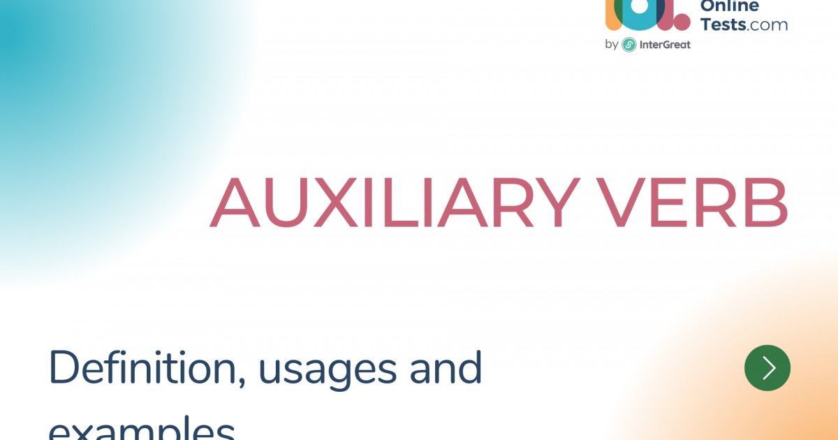 Auxiliary verb definition and examples | IELTS Online Tests
