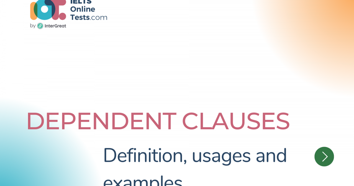 Dependent Clauses | IELTS Online Tests