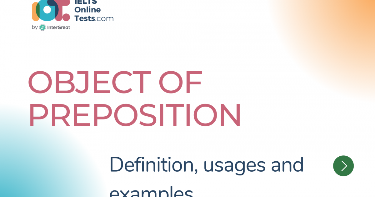 Object of Preposition | IELTS Online Tests
