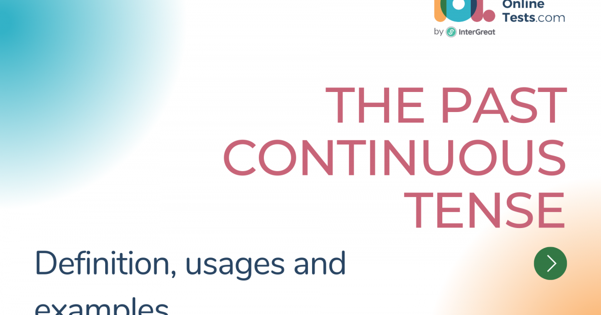 The past continuous tense | IELTS Online Tests