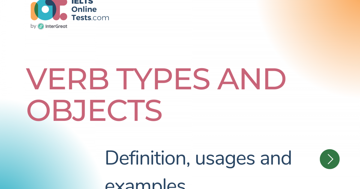Verb Types and Objects | IELTS Online Tests
