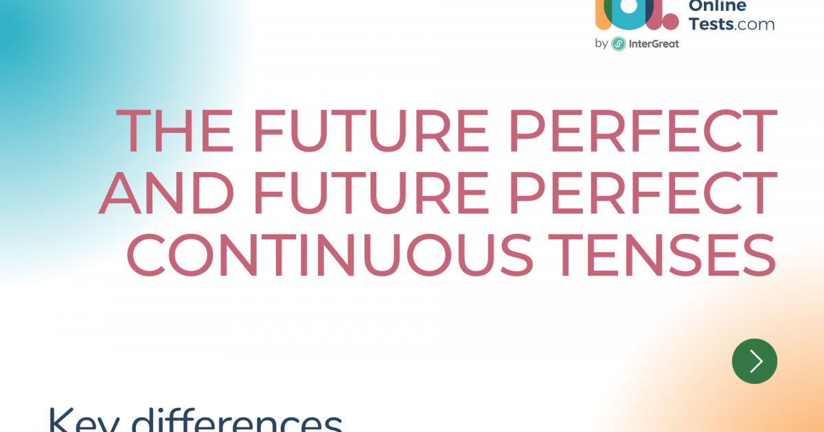 Key differences between the Future Perfect and Future Perfect ...