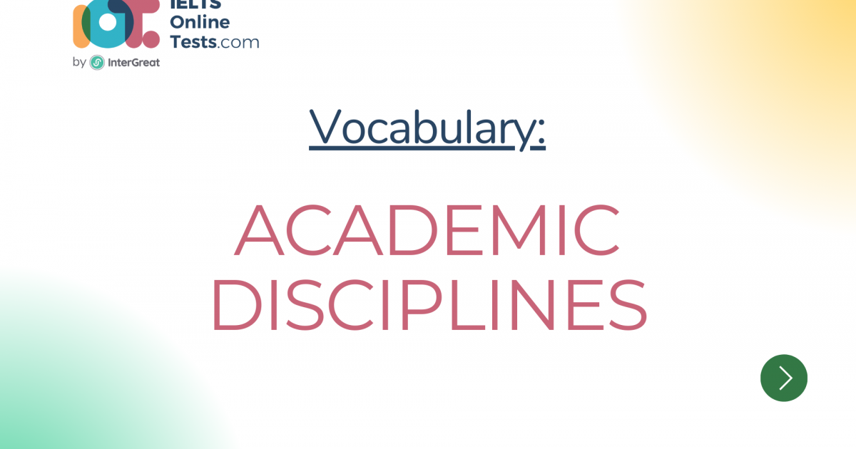 Academic disciplines | IELTS Online Tests