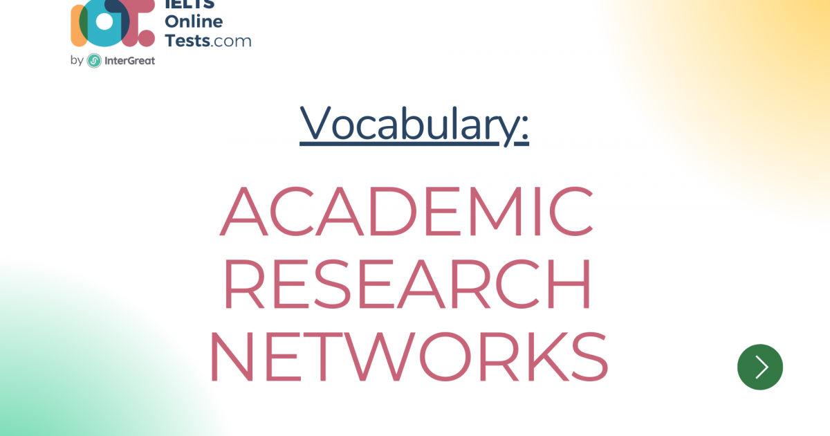 Academic research networks | IELTS Online Tests