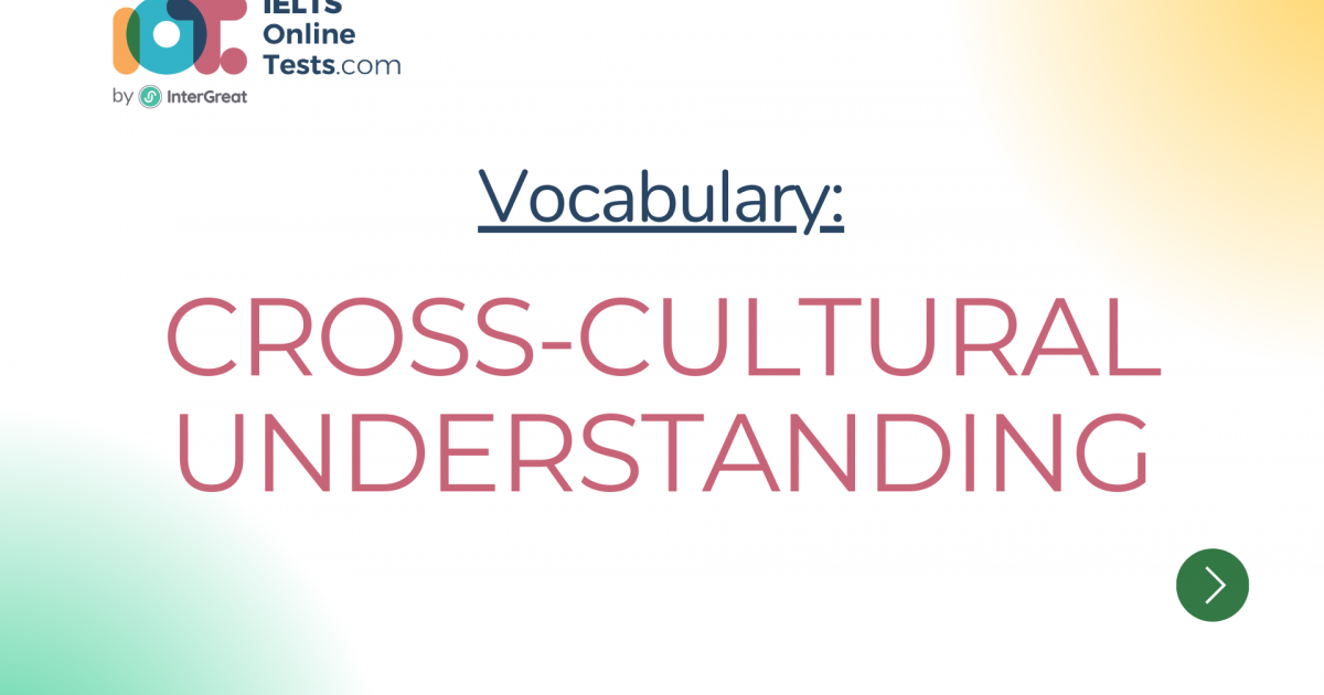 Cross-cultural understanding | IELTS Online Tests