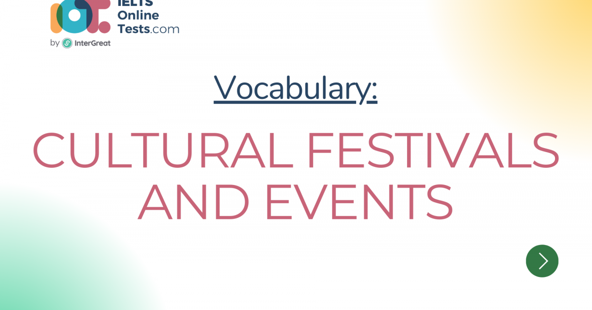 Cultural festivals and events | IELTS Online Tests