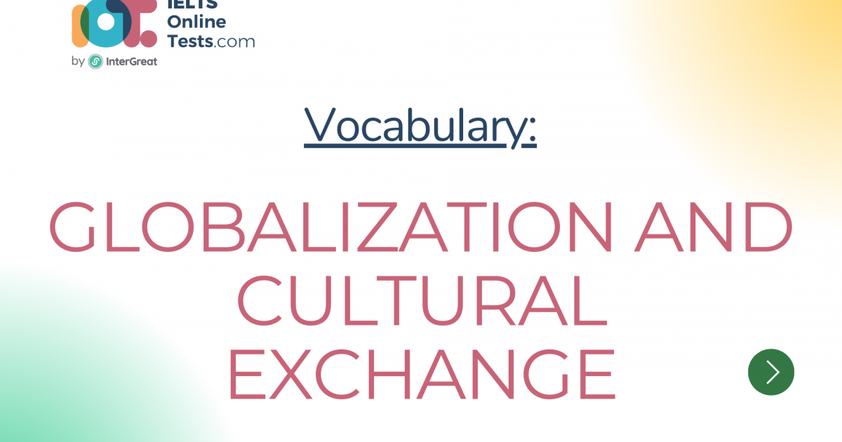 Globalization and cultural exchange | IELTS Online Tests