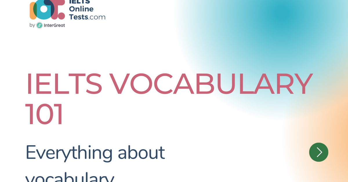 IELTS Vocabulary 101 by IOT | IELTS Online Tests
