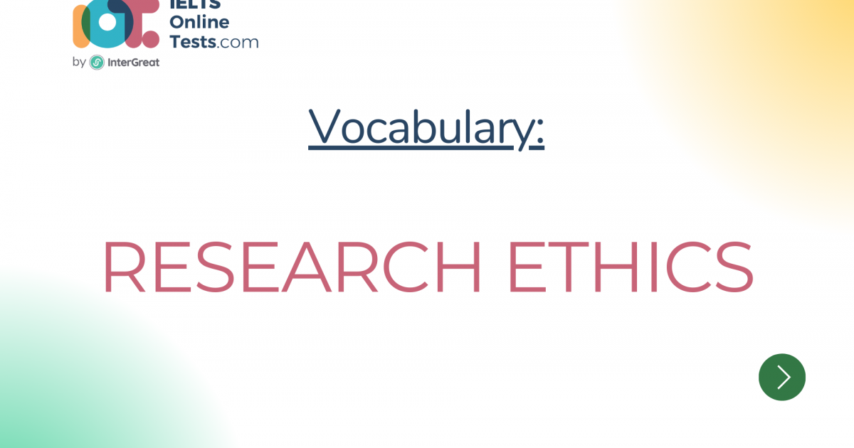 Research ethics | IELTS Online Tests