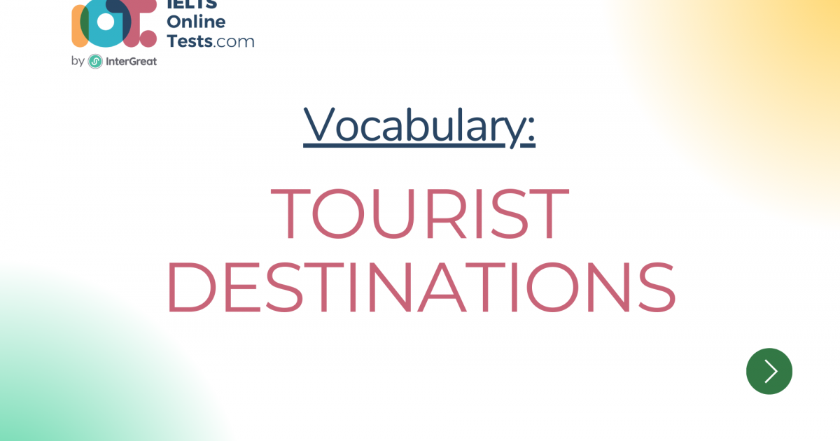 Tourist destinations | IELTS Online Tests