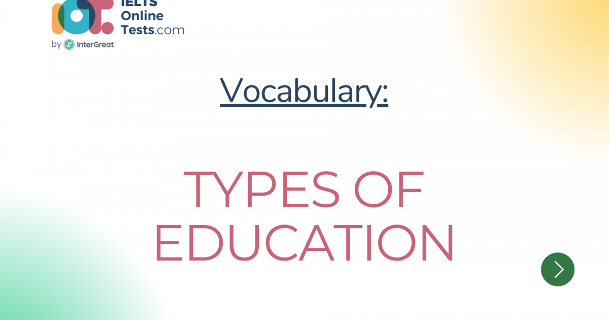 Types of education | IELTS Online Tests