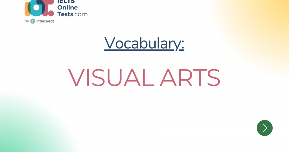 Visual arts | IELTS Online Tests